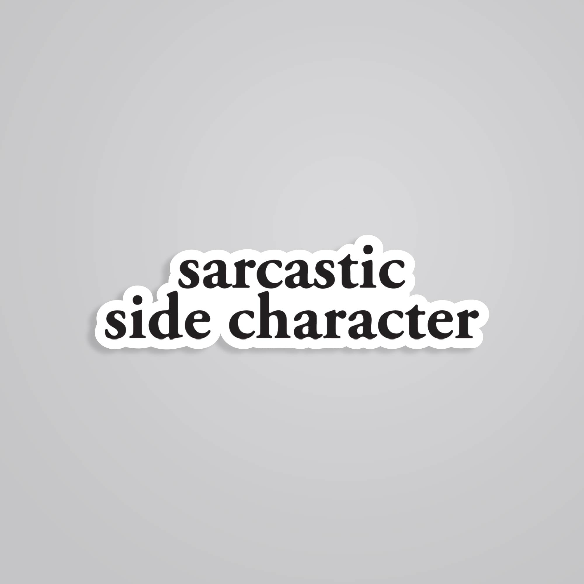 Sarcastic side character Witty Stickers