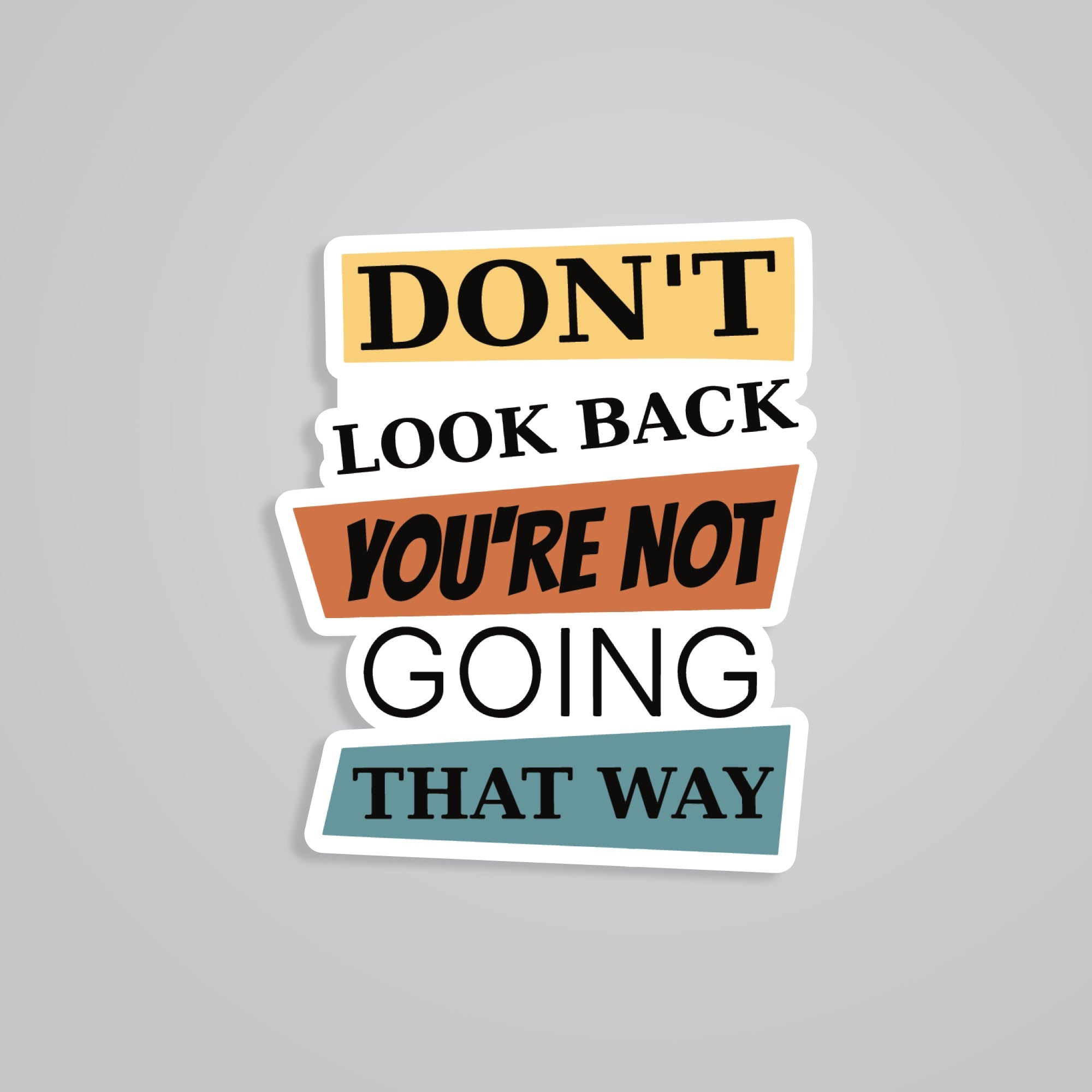 Don’t Look Back Motivational Sticker - Keep Moving Forward with ...