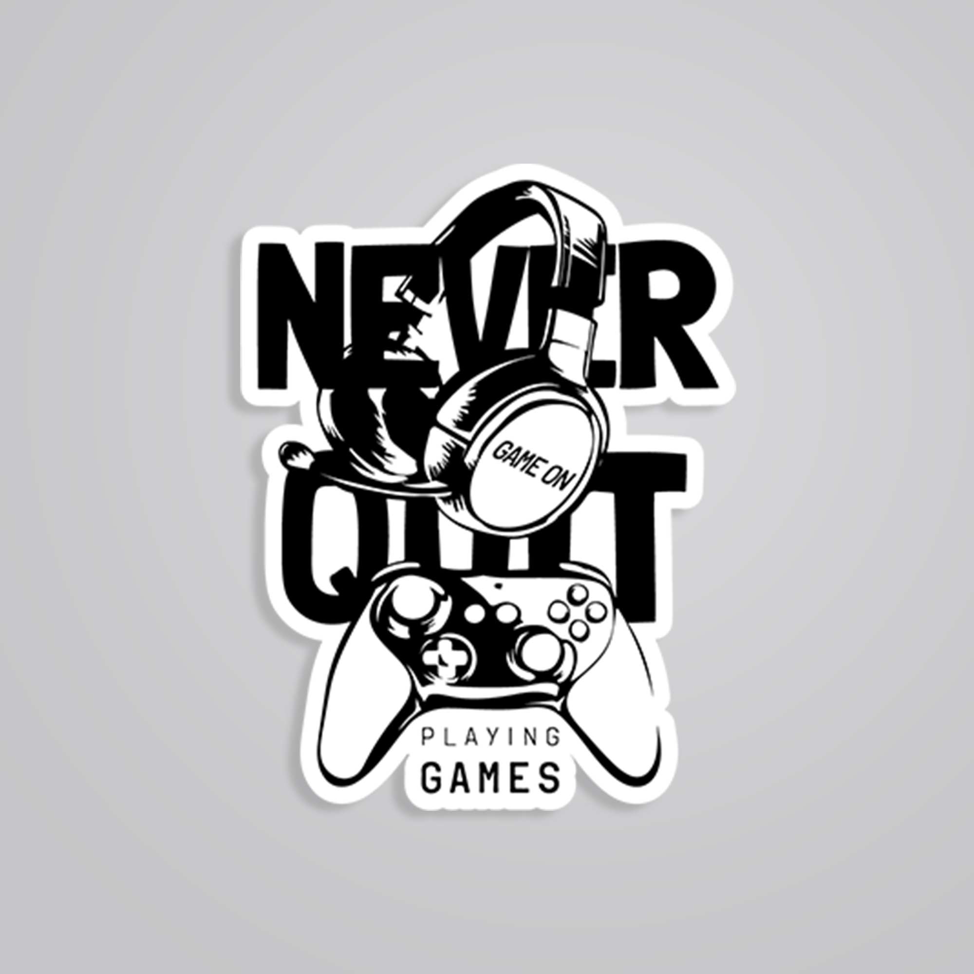 Never Quit Gaming Stickers