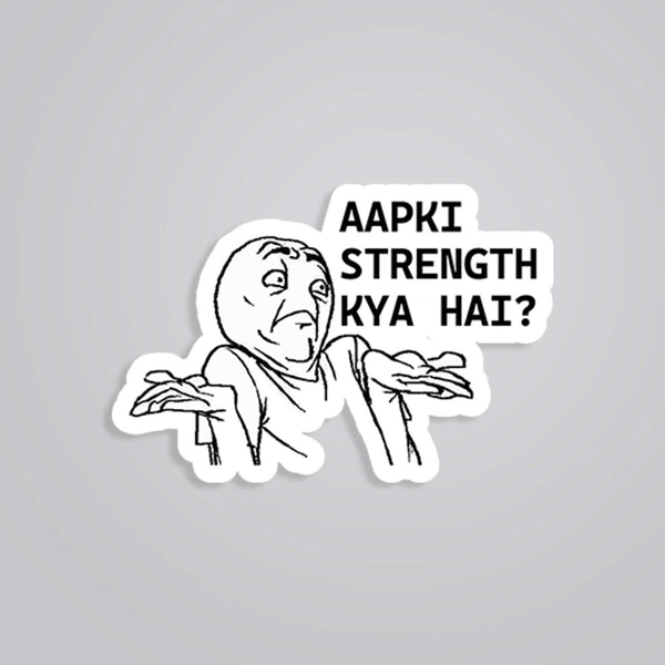 Aapki Strength Kya Hai? Meme Stickers Stickers