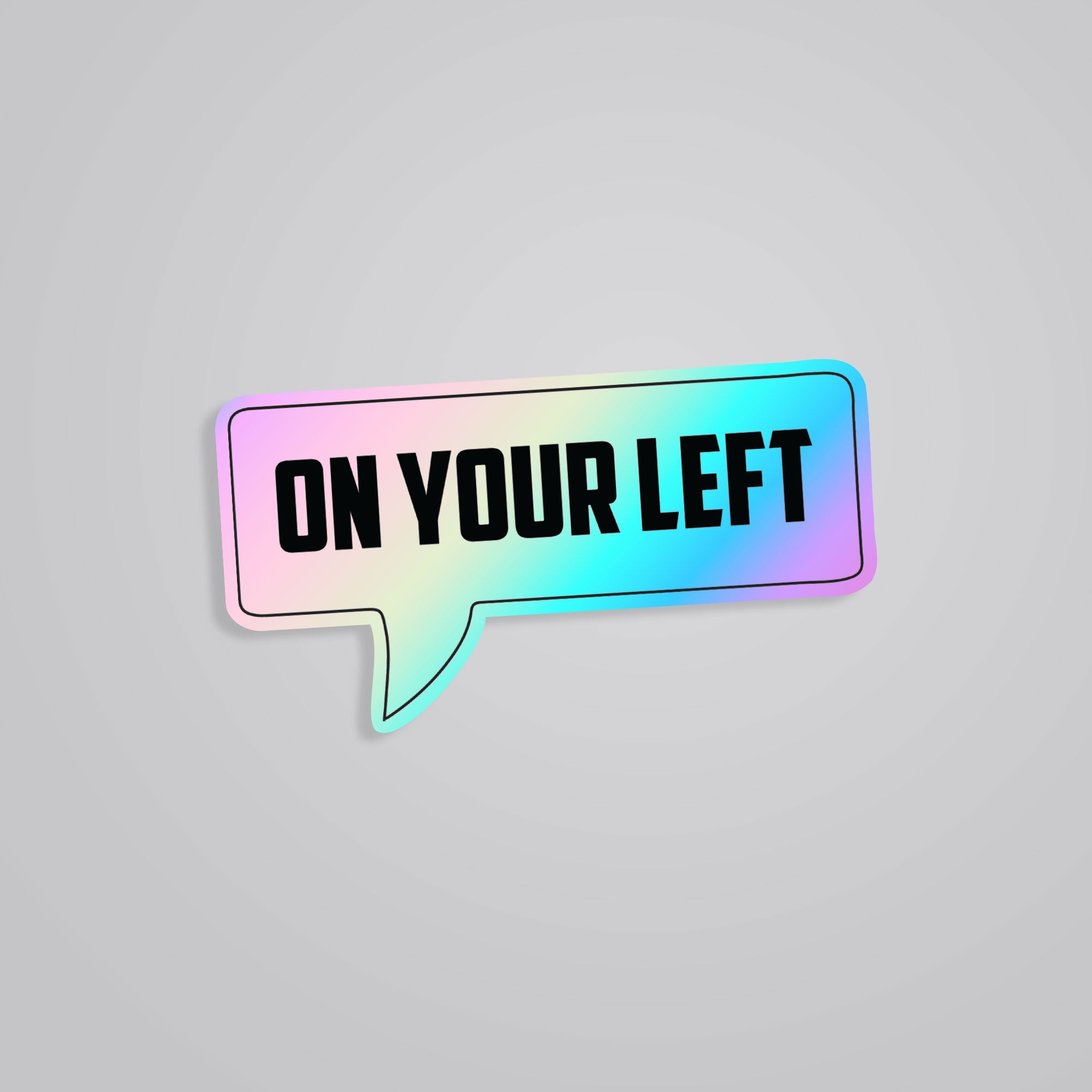 On Your Left Stickers