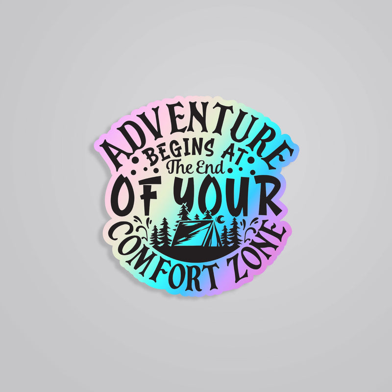 Adventure Begins with Comfort Zone Holographic Stickers