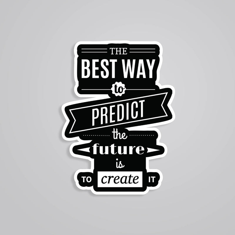 Best Way to Predict Future Stickers Take Control