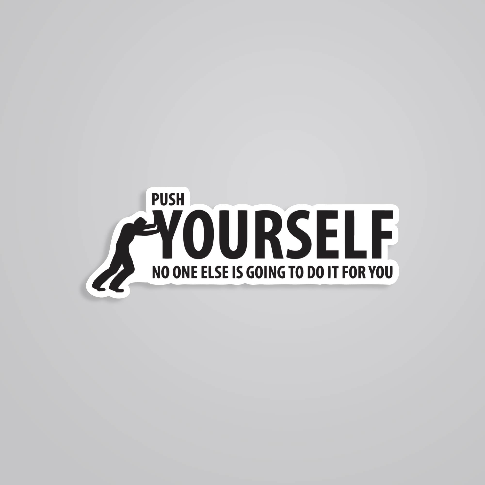 Push Yourself Motivational Stickers Encouraging and Bold