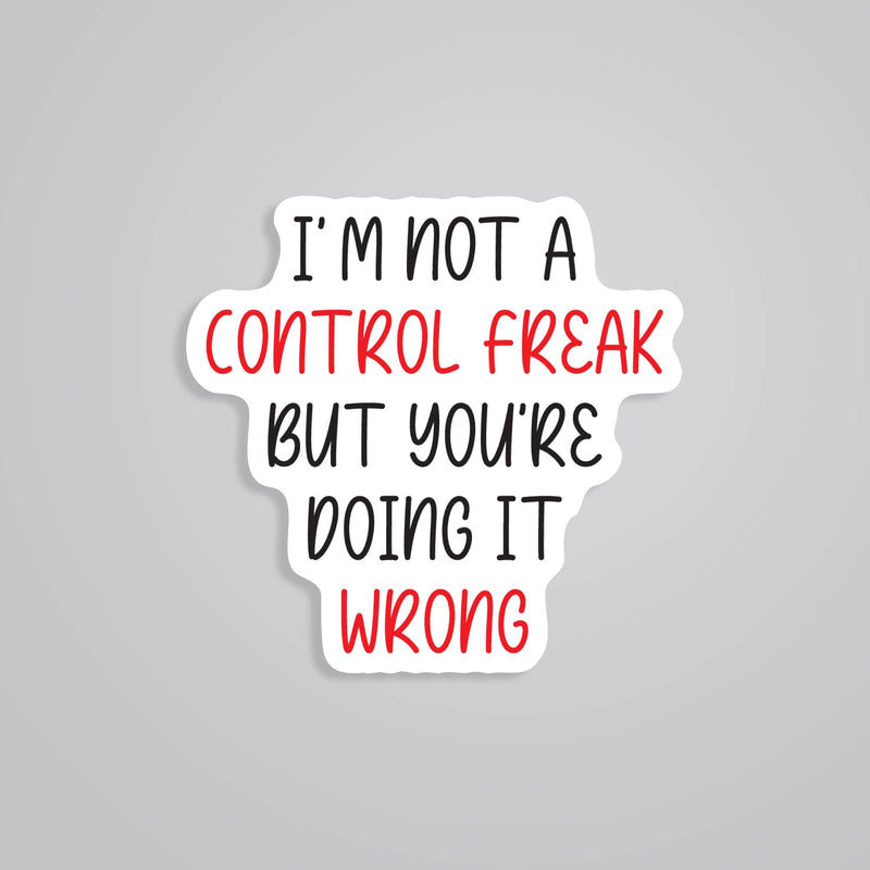 Not a Control Freak Stickers - Stay Chill