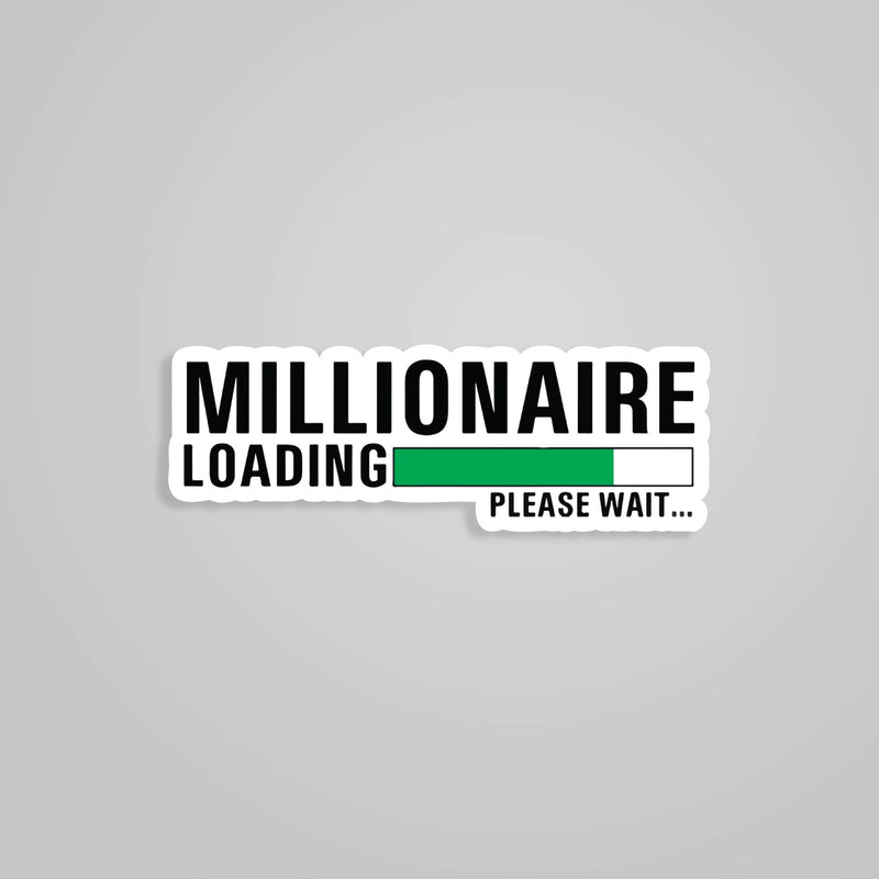 Millionaire loading Witty Stickers - On the path to wealth, one sticker ...