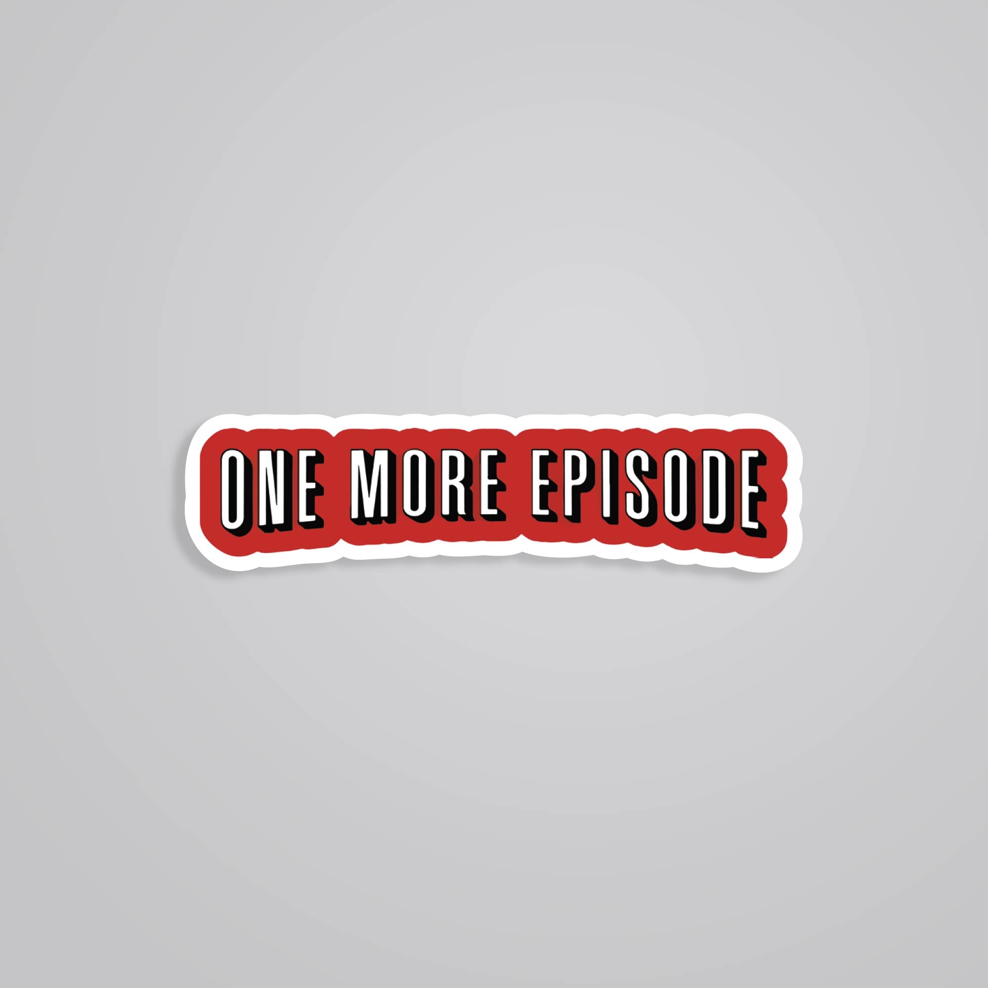 One More Episode Binge-Watching Stickers