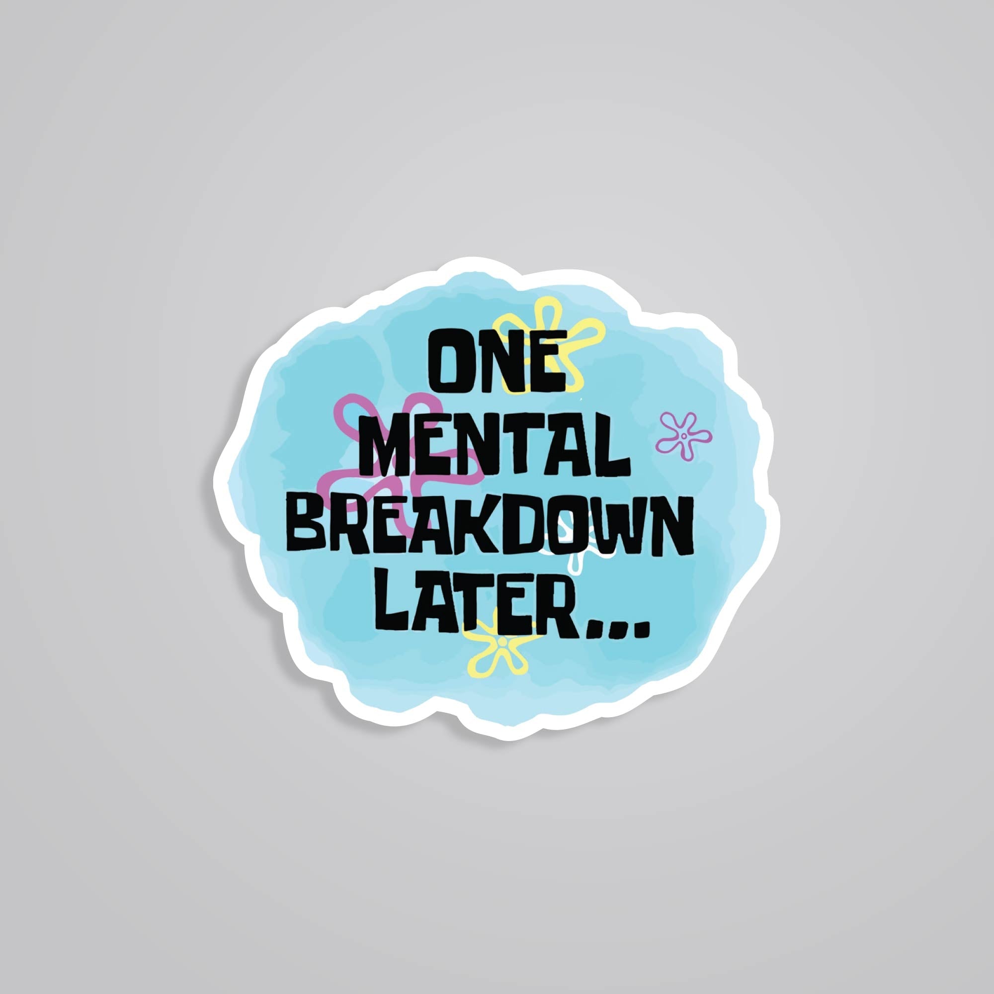 Mental Breakdown Humor Stickers