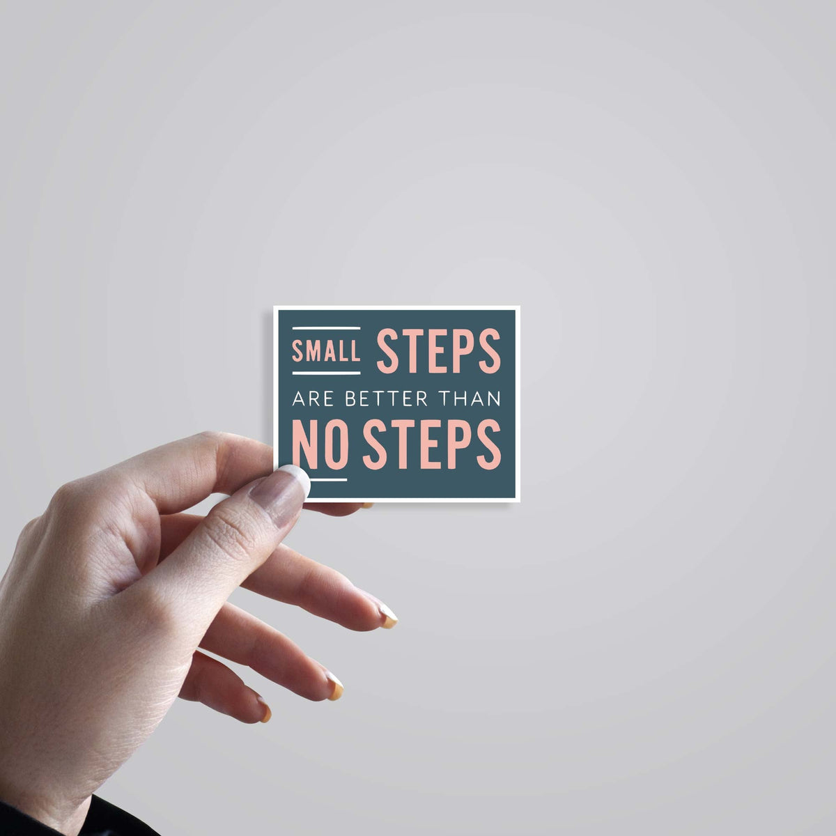 Small steps are better than no steps Motivational Stickers