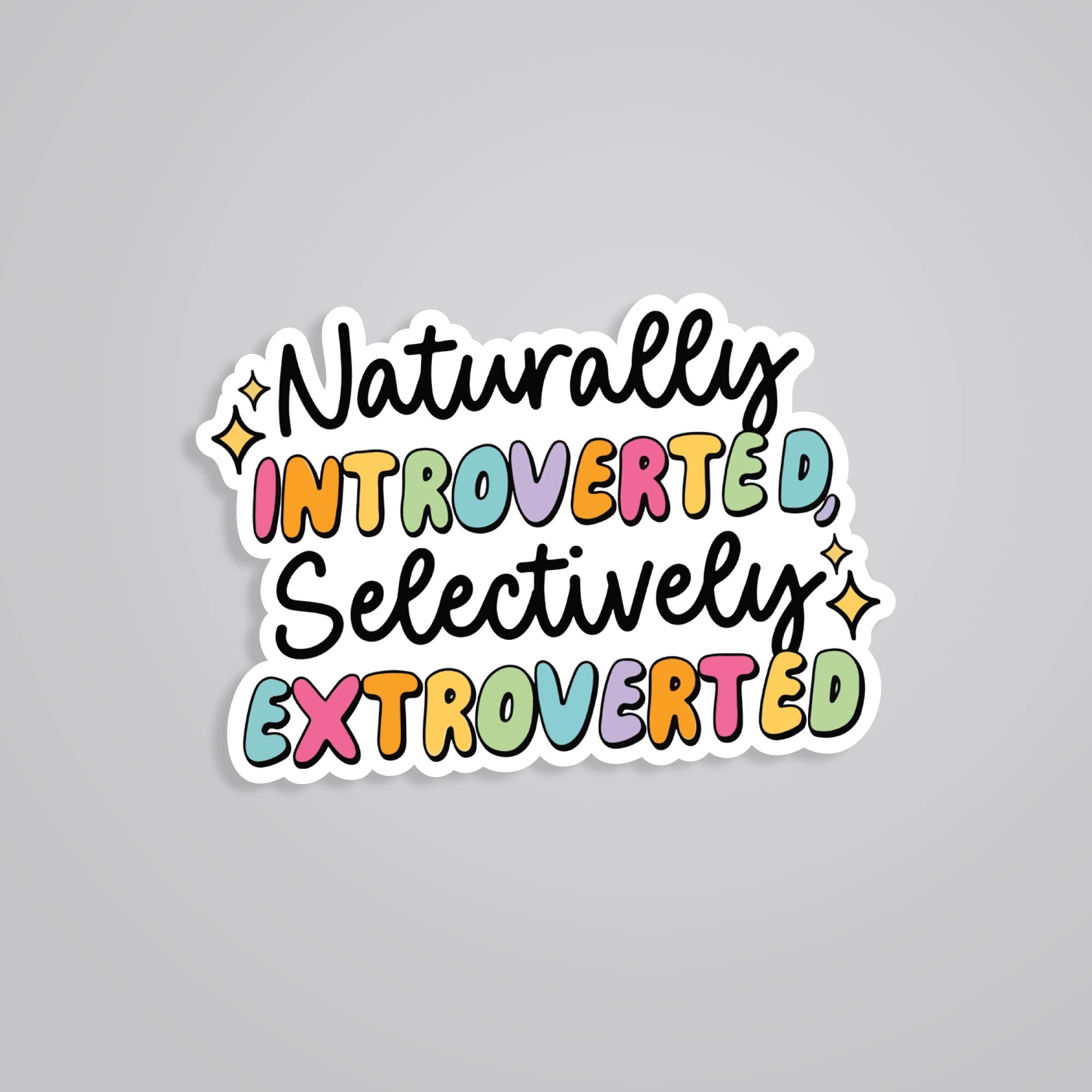 Naturally introverted Selectively extroverted Witty Stickers