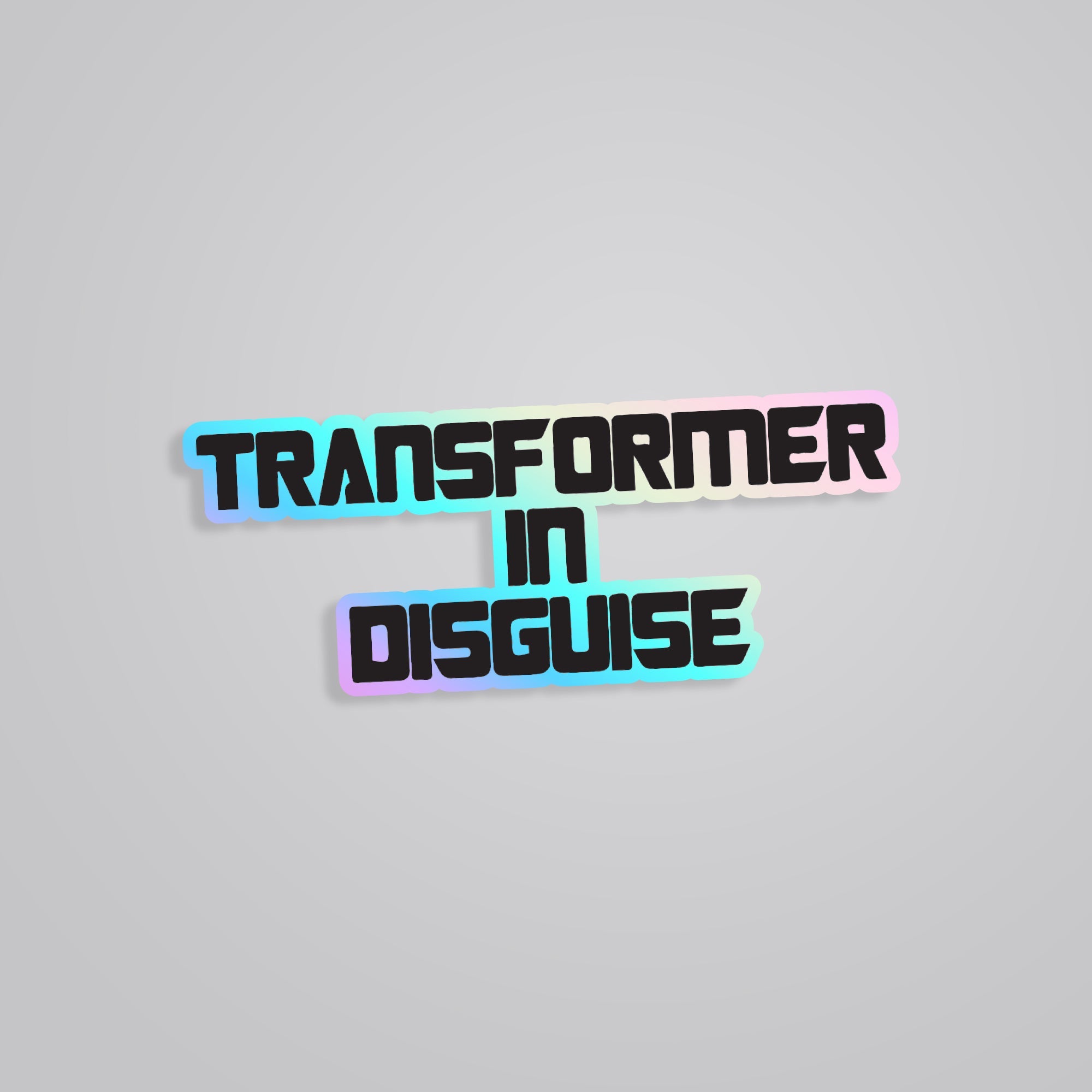 Transformer in Disguise Holographic Sticker – Unleash Cybertron ...