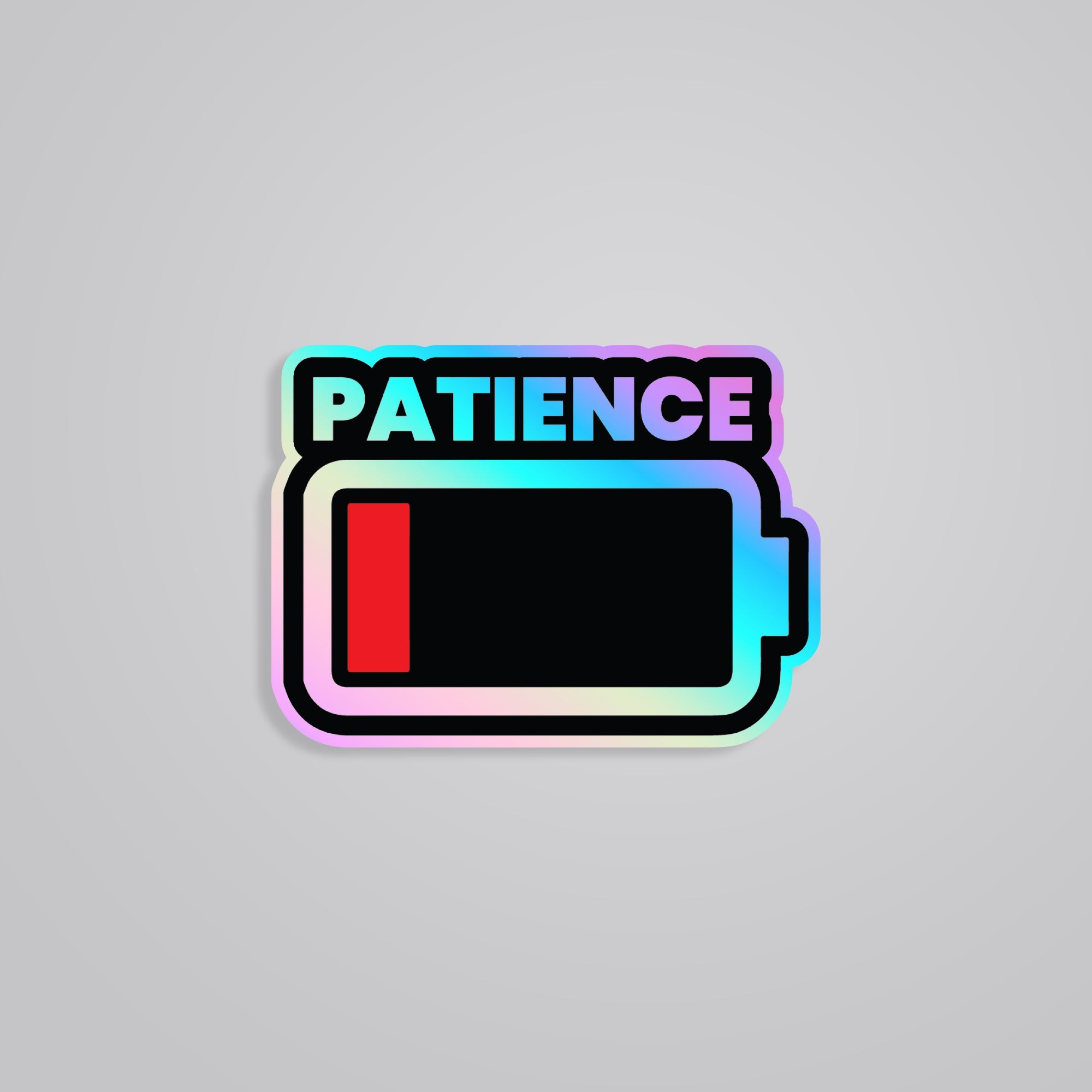 Patience Holographic Sticker – Reflect Serenity in Every Glowing Detail