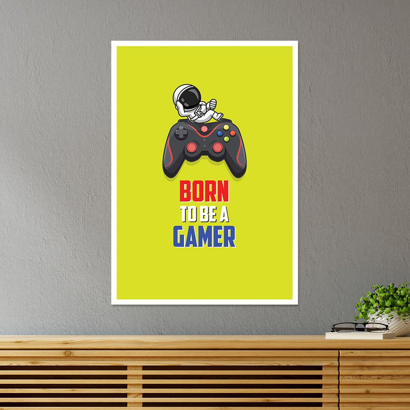 Born to be a Gamer Poster - Shop Now