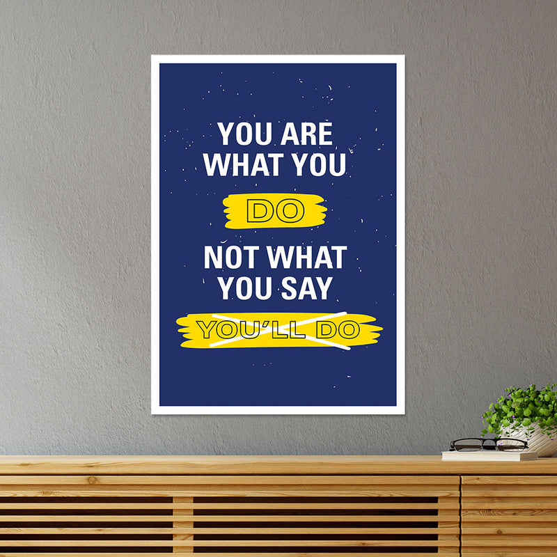 Actions Define You: Inspirational Poster