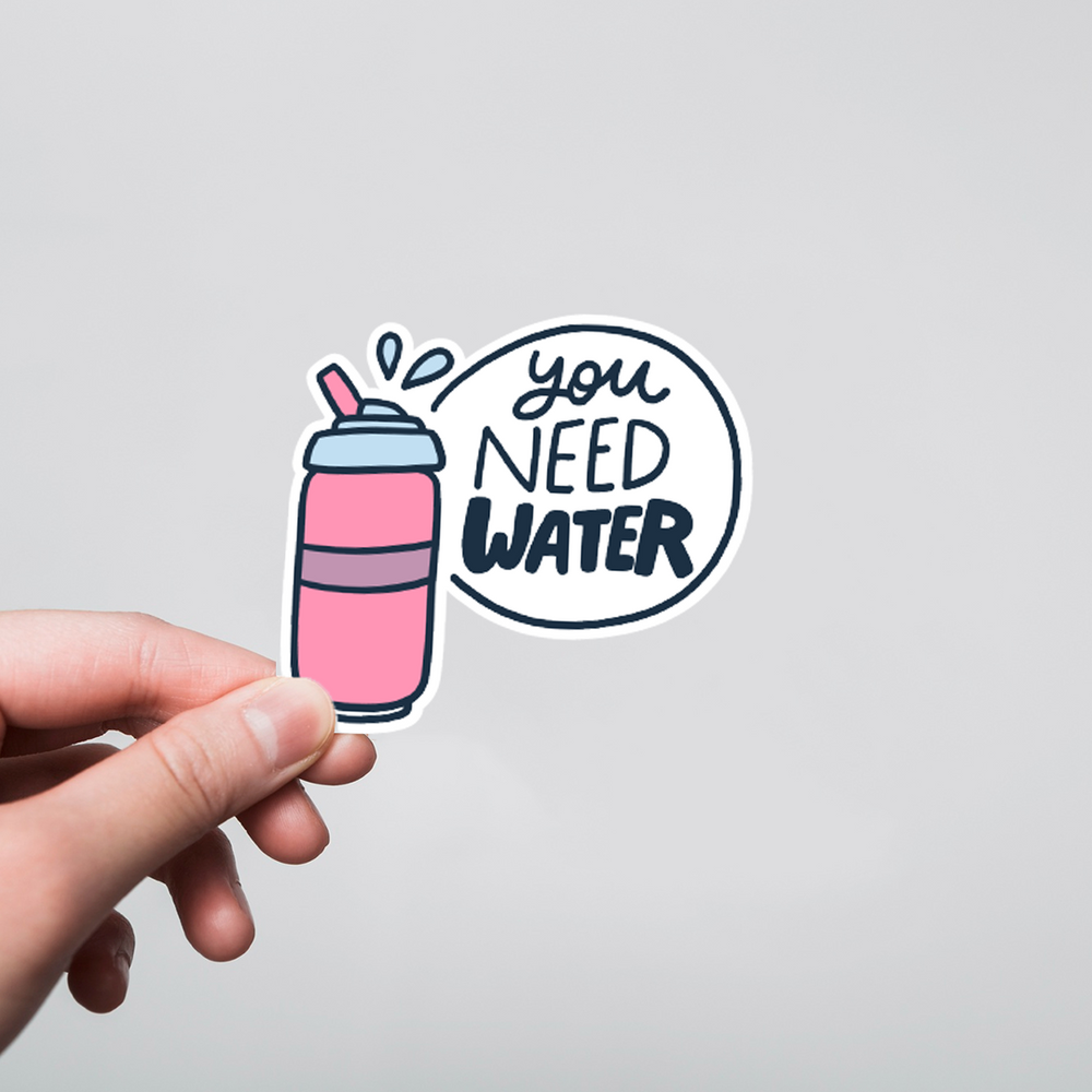 You Need Water Stickers - Stay Hydrated and Healthy with Refreshing ...