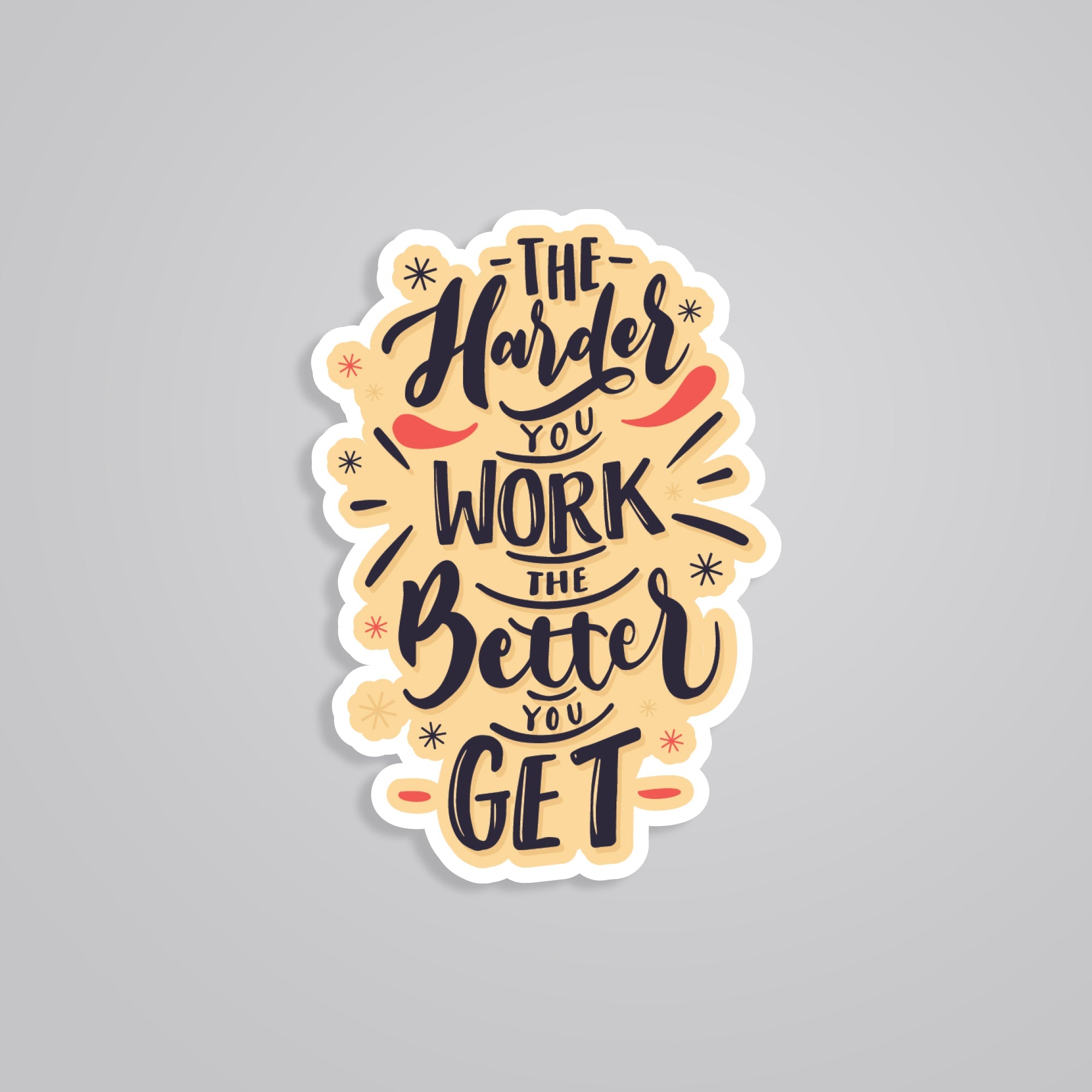 The Harder You Work, The Better You Get Motivational Sticker - Fuel ...