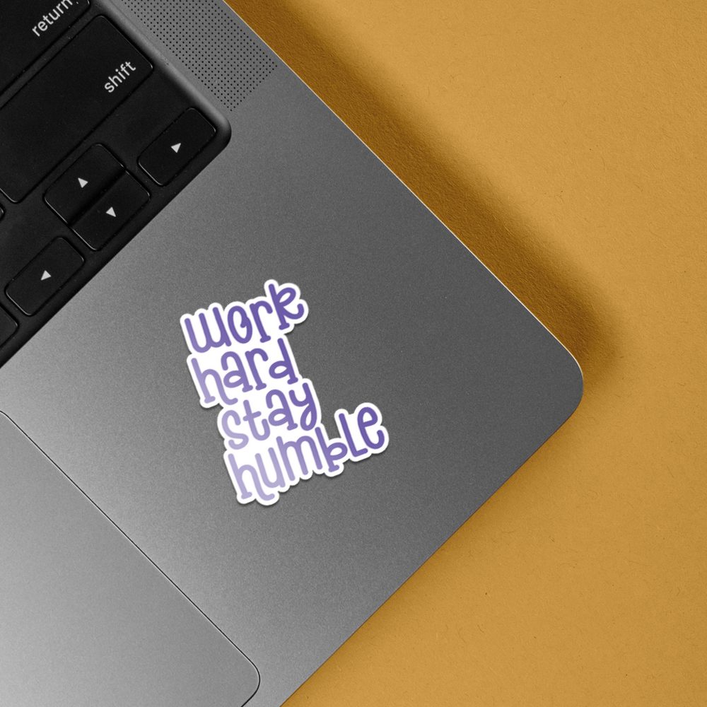 Work Hard Stay Humble Motivational Sticker - Inspire Success with Every ...