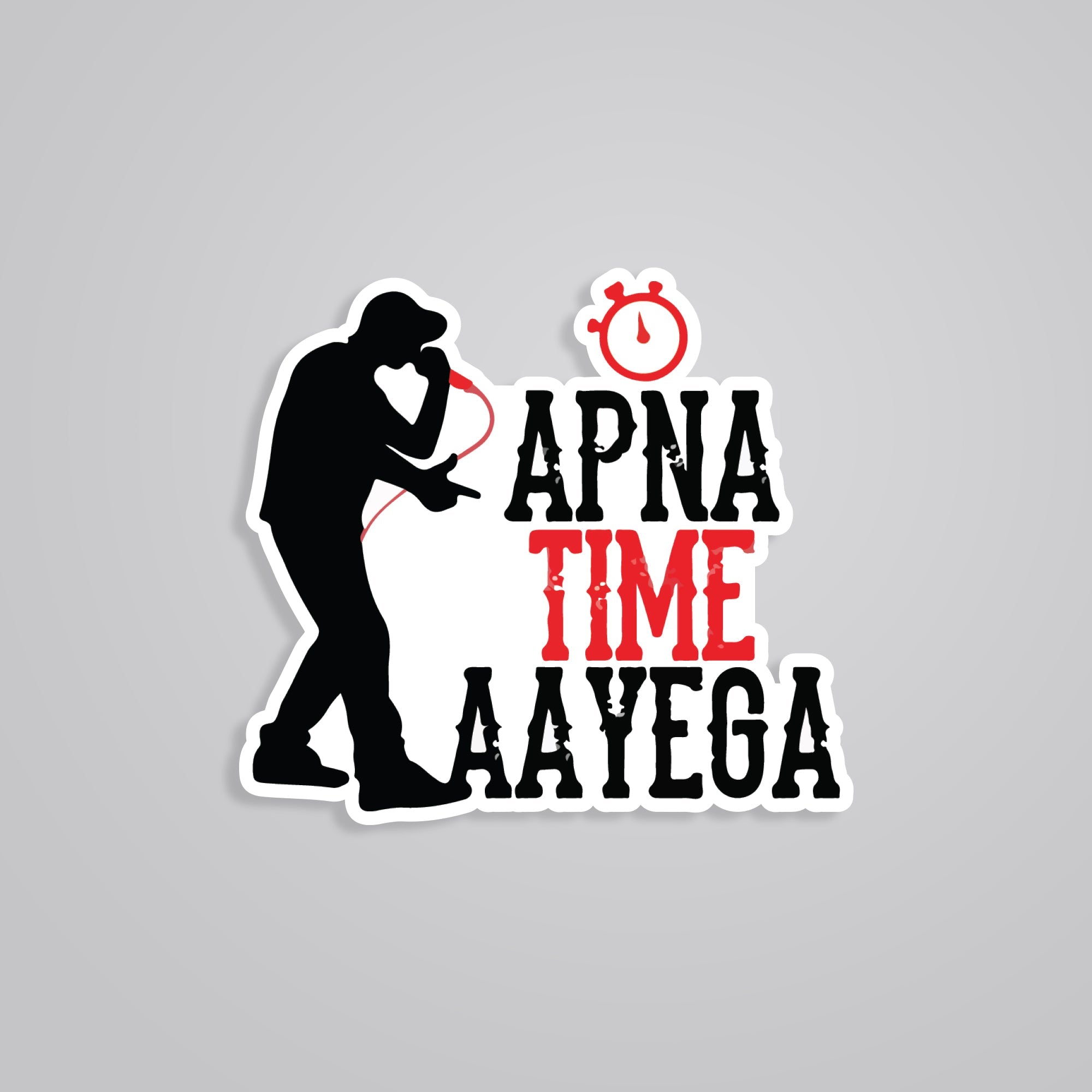 Empower Your Style with Apna Time Aayega Sticker - Bollywood-Inspired ...