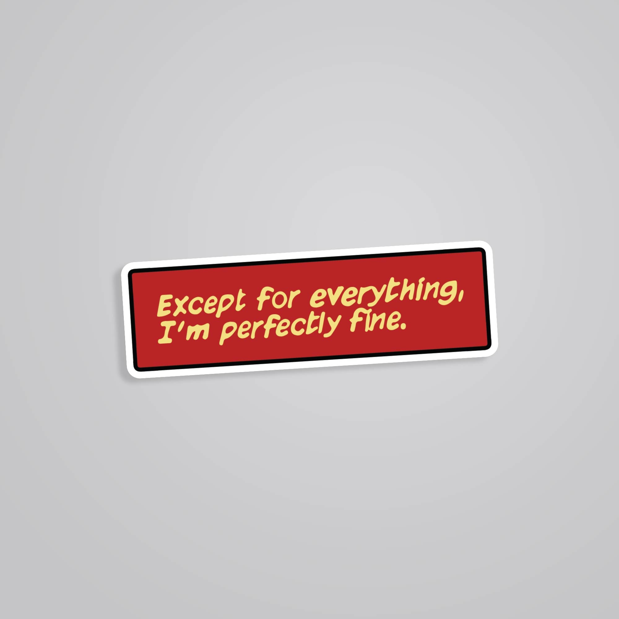 I'm Perfectly Fine Movies Stickers - Order Today