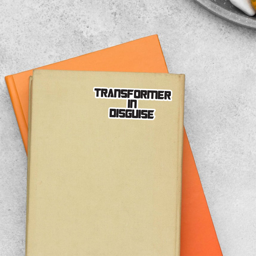 Transform Your Gear with our 'Transformer In Disguise' Sticker - A Must ...