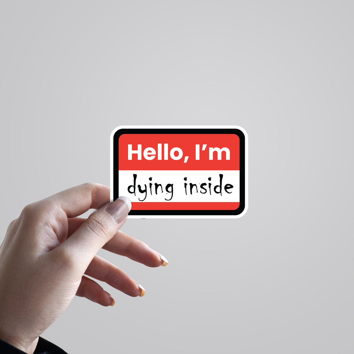 Hello, I'm Dying Inside Stickers: Expressive and Humorous Decals