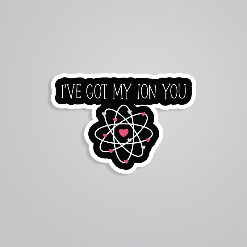 Get Witty with 'I've Got My ION You' Stickers | Showcase Your Clever Side!