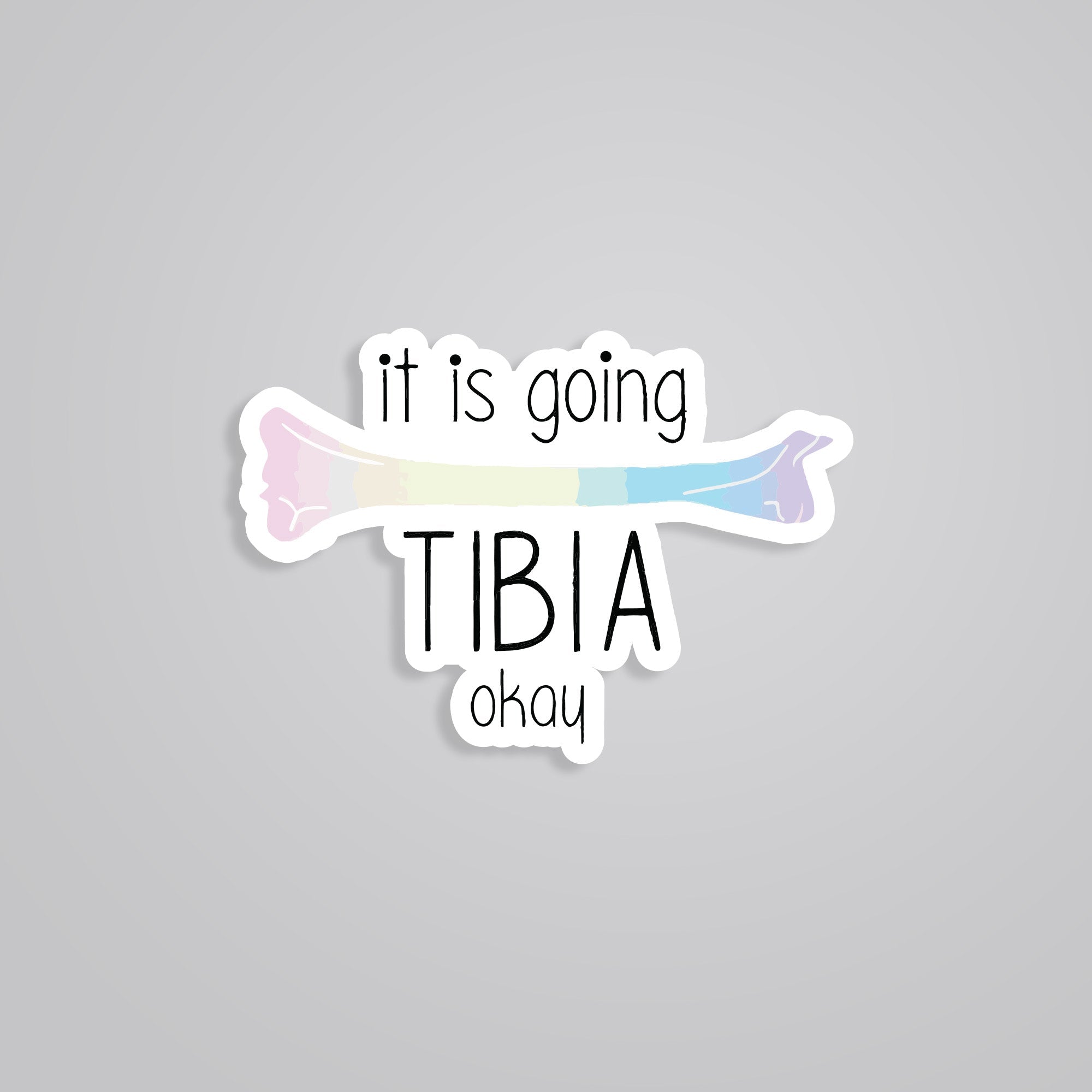 It is Going TIBIA Okay Witty Stickers - Add Some Humor to Life's Hurdles