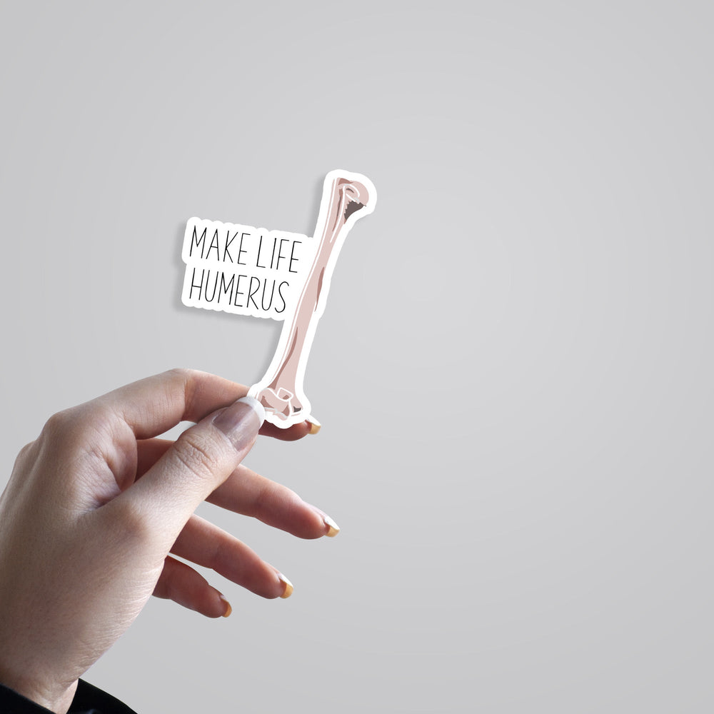 Make Life HUMERUS Witty Stickers - Add Laughter to Your World