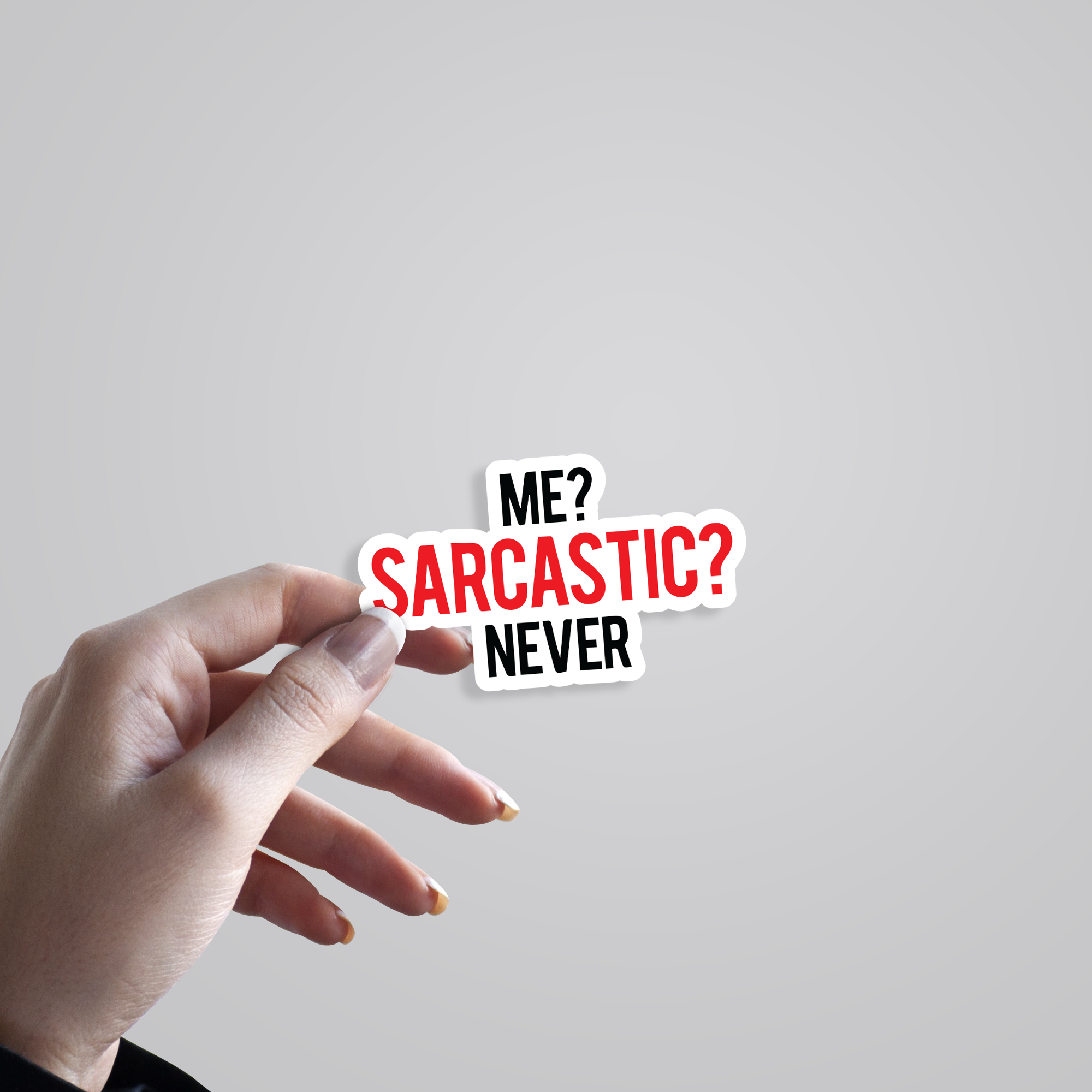 Me? Sarcastic? Never Stickers | Express Your Sarcasm in Style