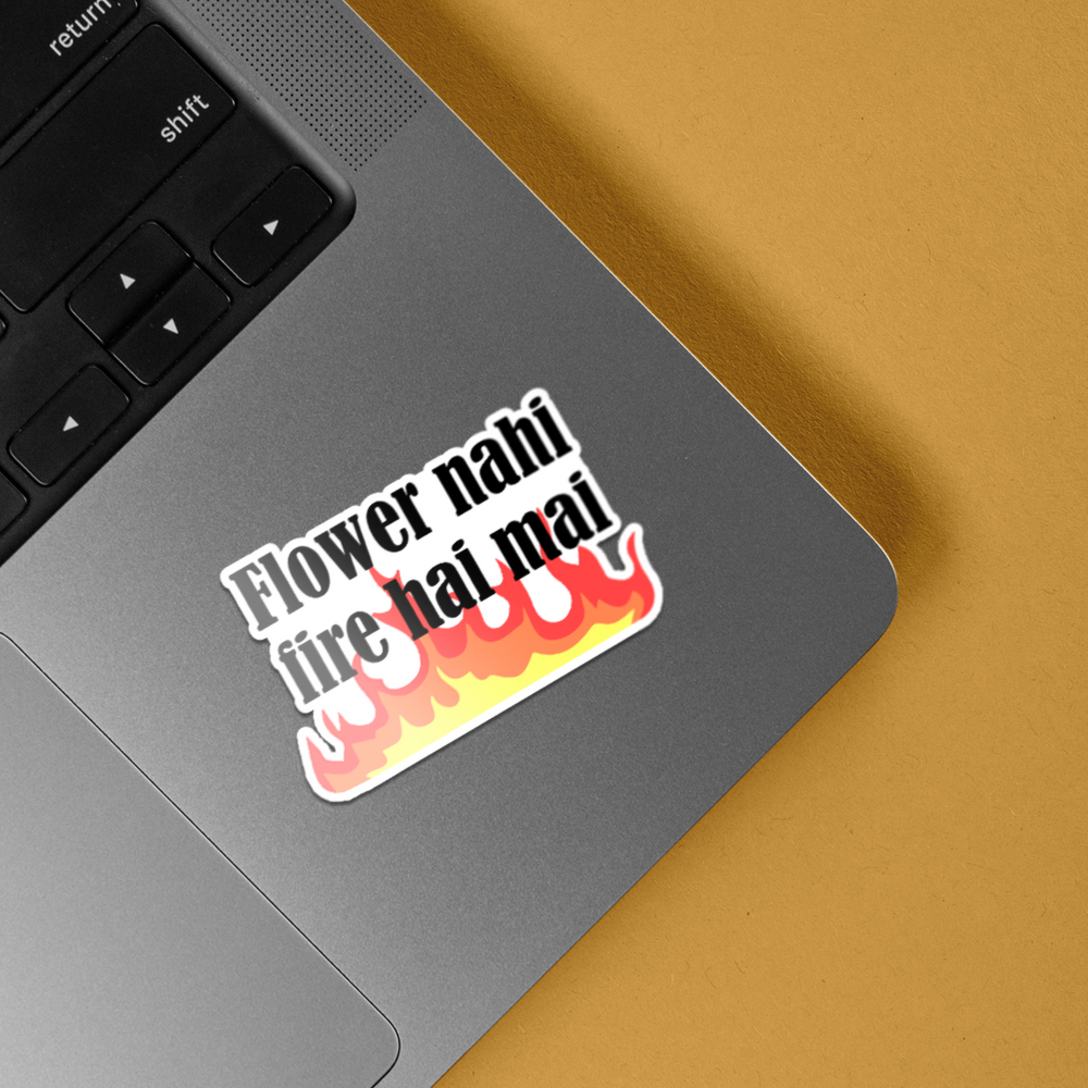 Flower Nahi Fire Hai Mai Stickers - Embrace Fiery Passion with Bold ...